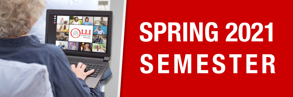 OLLI Spring 2021 Semester | OLLI | TTU